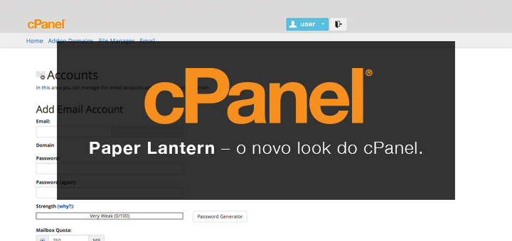 Paper Lantern - o novo look do cPanel - Blog PTisp