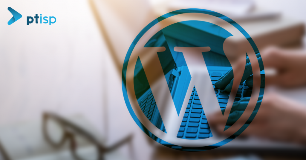 Vantagens dos planos WordPress para o seu Negócio Online - Blog PTisp
